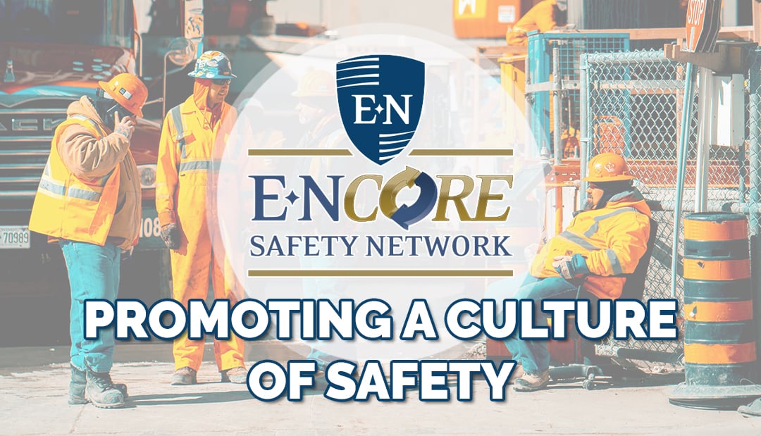 How Can Our ENCORE Safety Network Promote A Culture of Safety Within ...